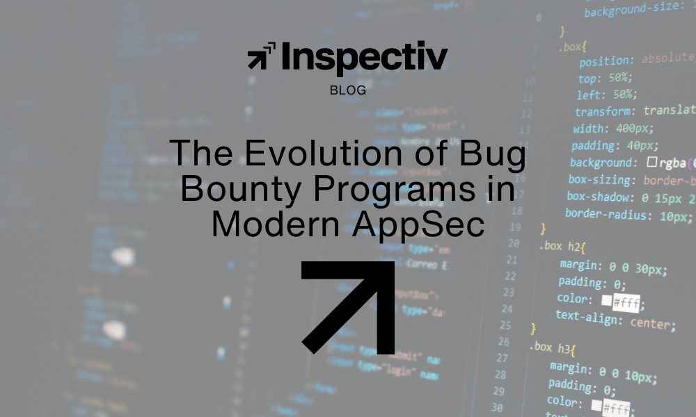 The Evolution of Bug Bounty Programs in Modern AppSec